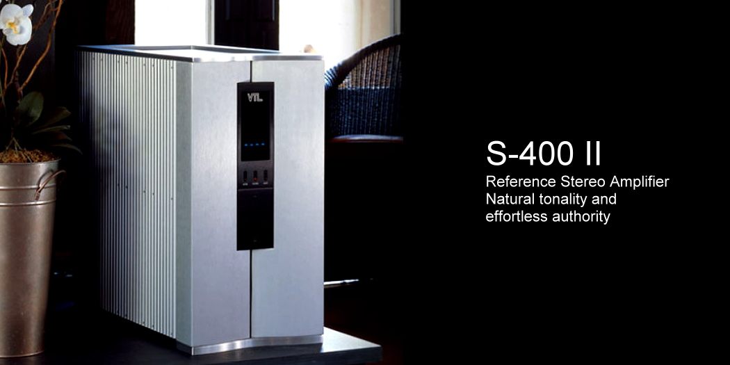 旗艦Siegfried技術，300W強大推力: VTL S-400 II參考級立體聲後級 – MY-HiEND